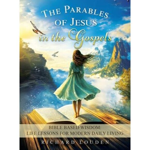 Richard Louden | Other | The Parables Of Jesus In The Gospels Bible ...
